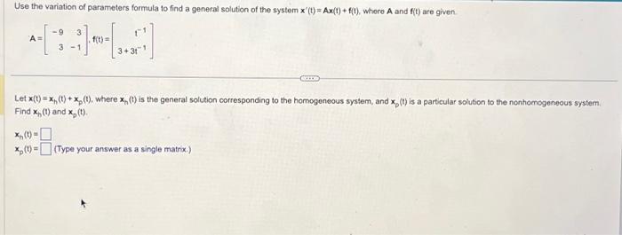 Solved Use the variation of parameters formula to find a | Chegg.com