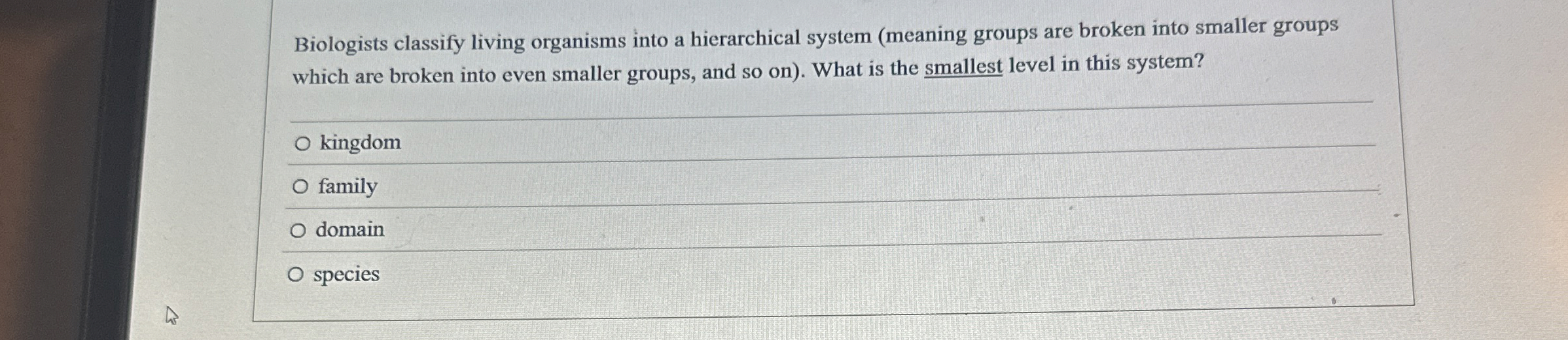 Solved Biologists classify living organisms into a | Chegg.com Solved Biologists classify living organisms into a | Chegg.com
