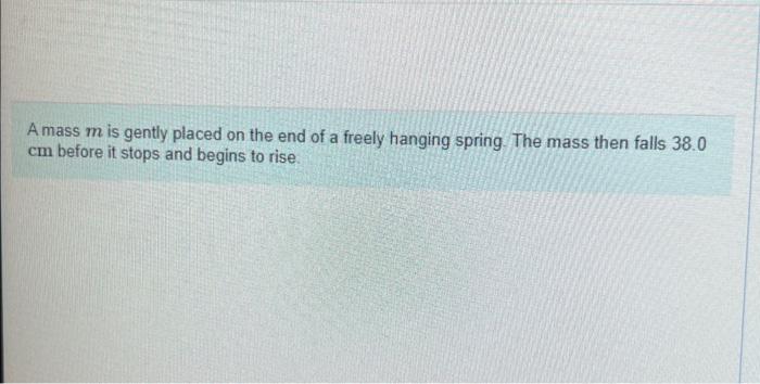 Solved A mass m is gently placed on the end of a freely | Chegg.com