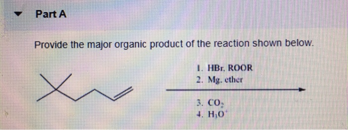 Solved Part A Provide the major organic product of the | Chegg.com