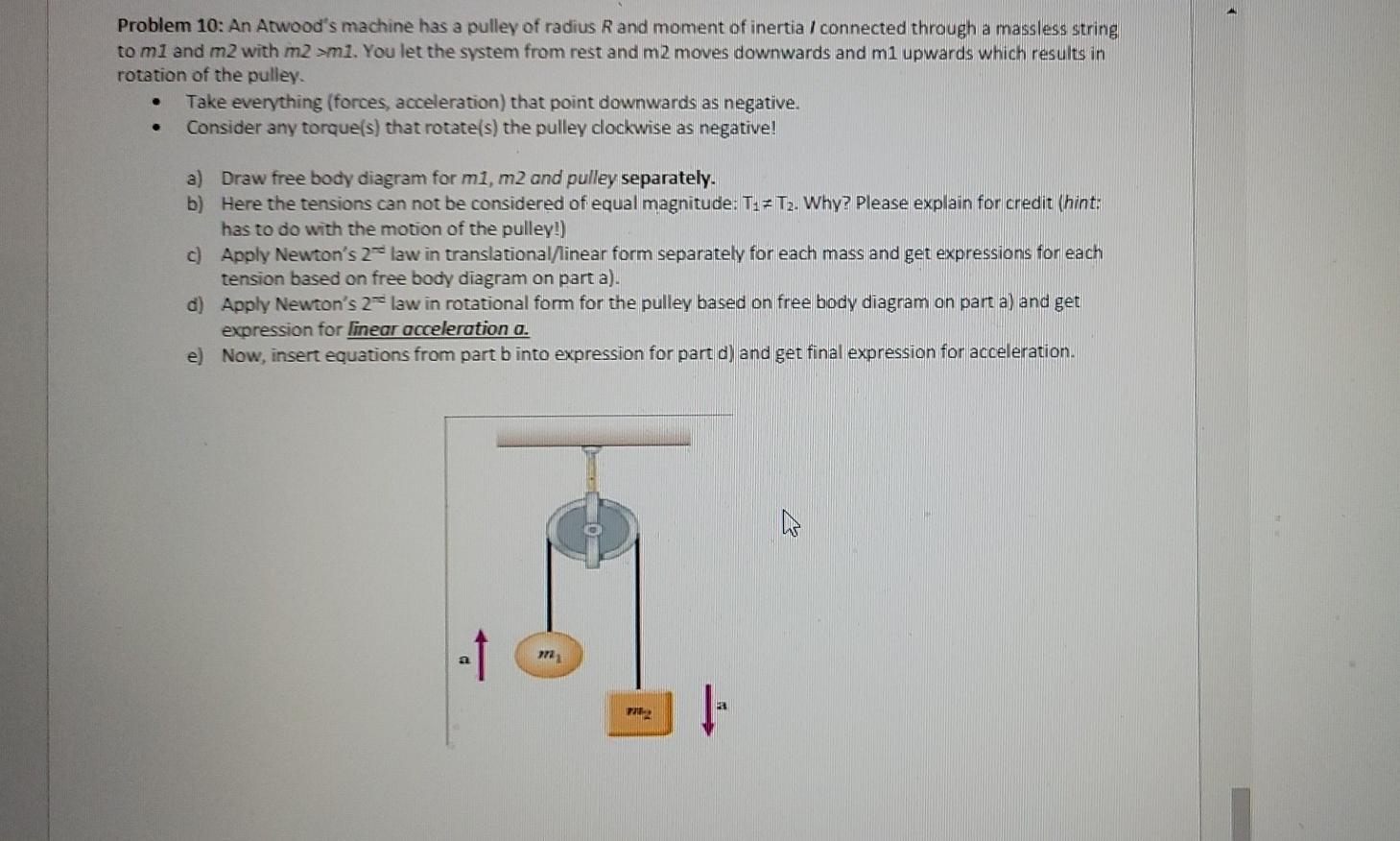 Solved Problem 10: An Atwood's machine has a pulley of | Chegg.com