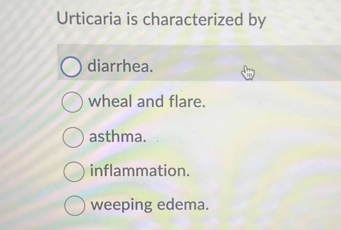 Solved Urticaria is characterized bydiarrhea.wheal and | Chegg.com