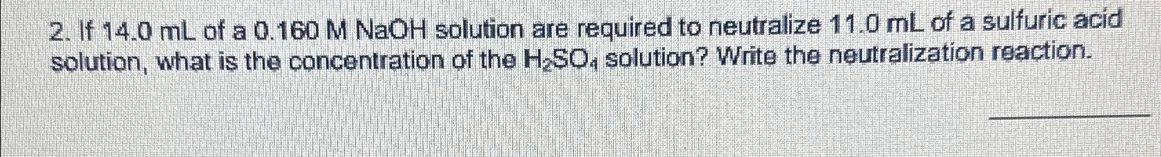 Solved If 14.0mL ﻿of a 0.160MNaOH solution are required to | Chegg.com