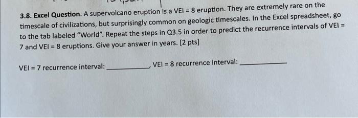 Solved 3.8. Excel Question. A supervolcano eruption is a | Chegg.com