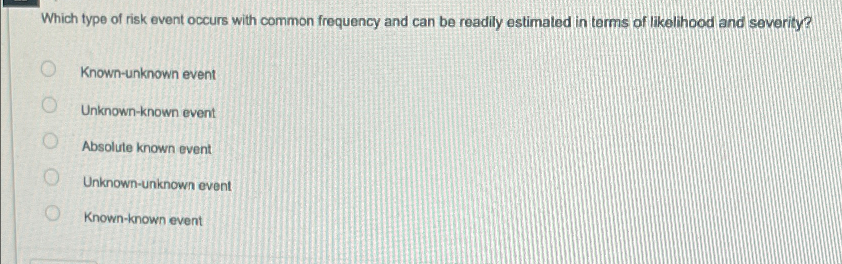 Solved Which type of risk event occurs with common frequency | Chegg.com