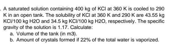 Solved A saturated solution containing 400 kg of KCl at 360 | Chegg.com