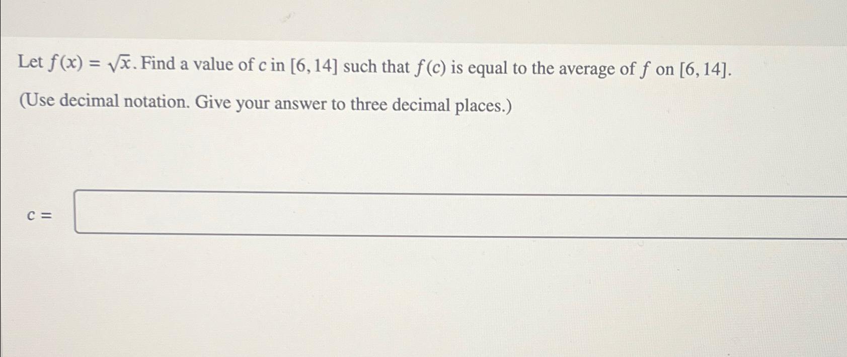 Solved Let f(x)=x2. ﻿Find a value of c ﻿in 6,14 ﻿such that | Chegg.com