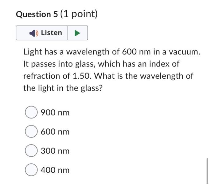 Solved Light has a wavelength of 600 nm in a vacuum. It | Chegg.com
