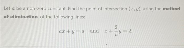 Solved Let a be a non-zero constant. Find the point of | Chegg.com