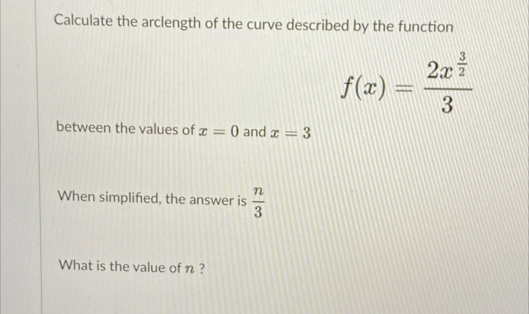 Solved Calculate the arclength of the curve described by the | Chegg.com