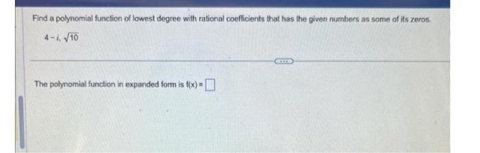 Solved Find a polynomial function of lowest degree with | Chegg.com