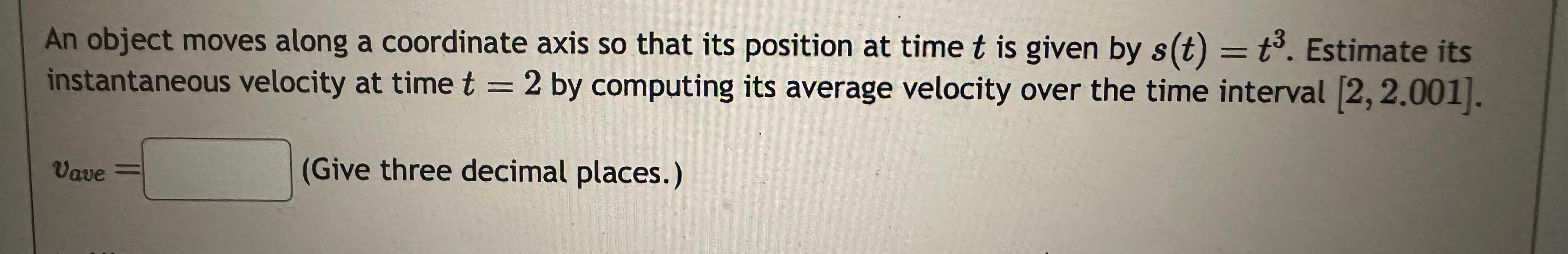 Solved An object moves along a coordinate axis so that its | Chegg.com