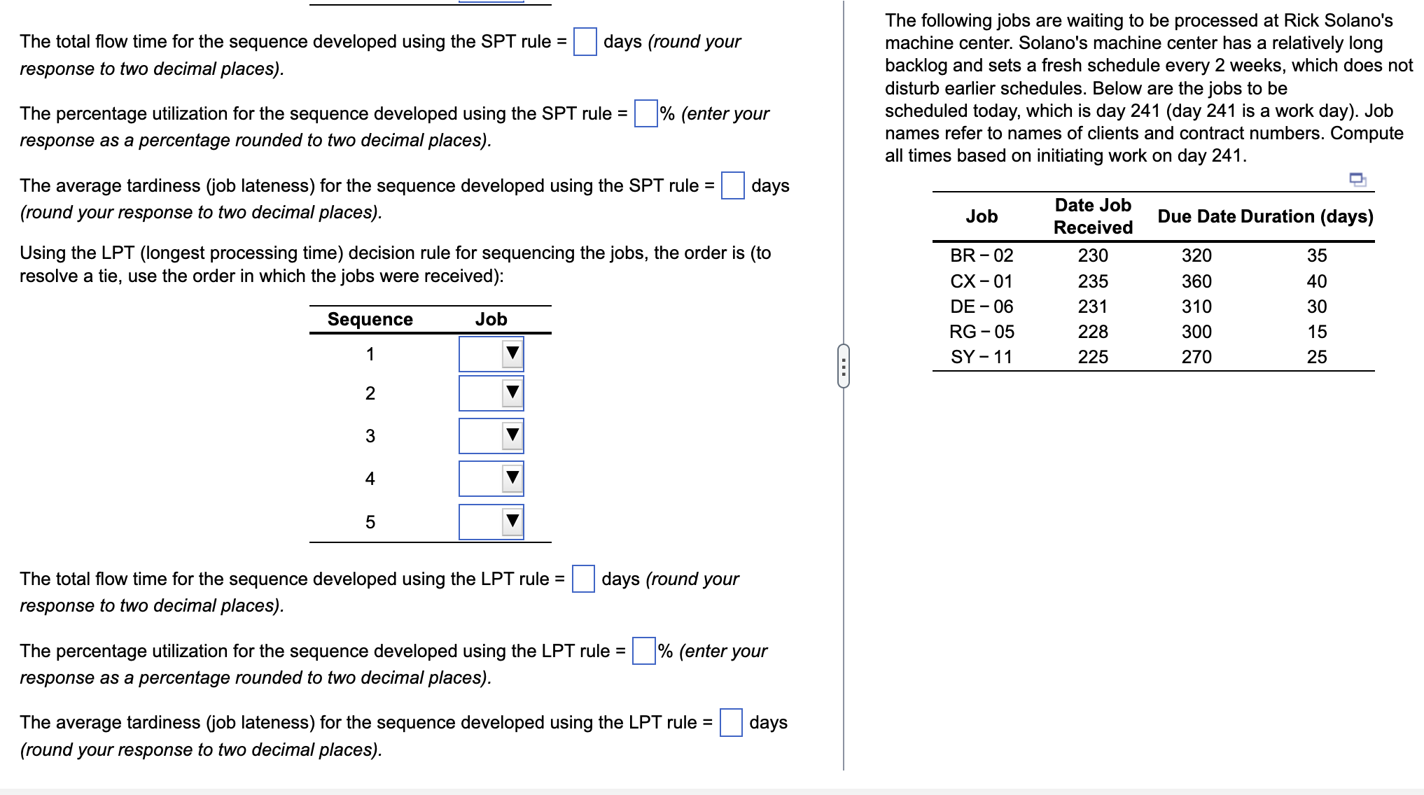 Solved The Total Flow Time For The Sequence Developed Using