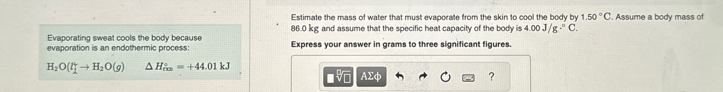Solved Evaporating sweat cools the body because evaporation | Chegg.com