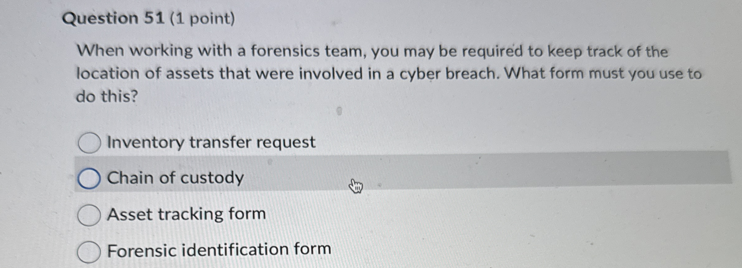 Solved Question 51 (1 ﻿point)When working with a forensics | Chegg.com