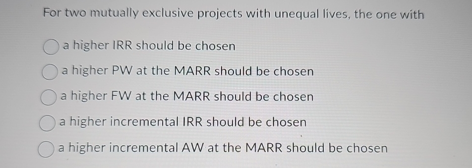 Solved For two mutually exclusive projects with unequal | Chegg.com