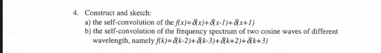Solved Construct and sketch:a) ﻿the self-convolution of the | Chegg.com
