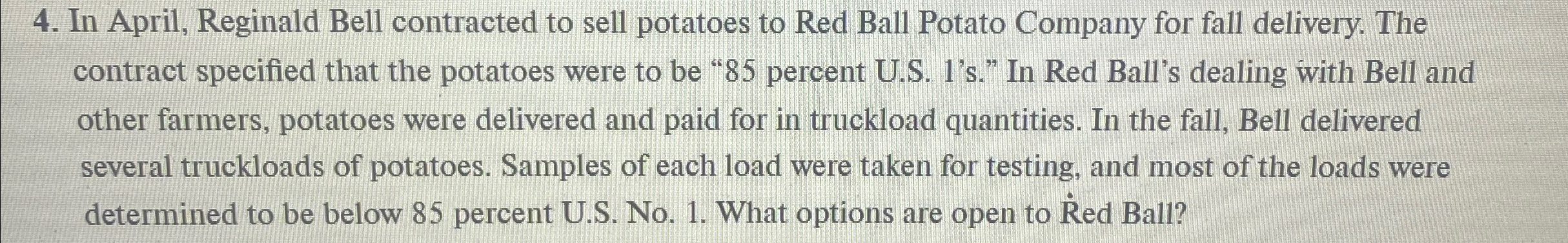 Solved In April, Reginald Bell contracted to sell potatoes | Chegg.com