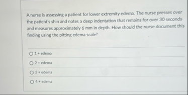 Solved A nurse is assessing a patient for lower extremity | Chegg.com