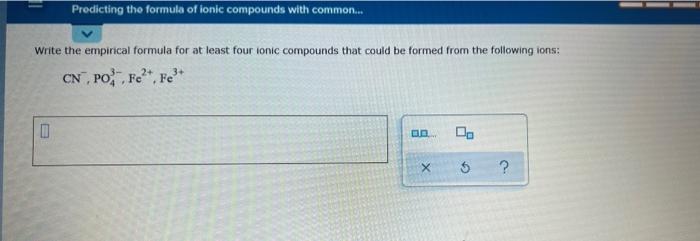 Solved Predicting the formula of ionic compounds with | Chegg.com