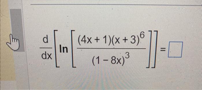 Solved dxd[ln[(1−8x)3(4x+1)(x+3)6]]= | Chegg.com