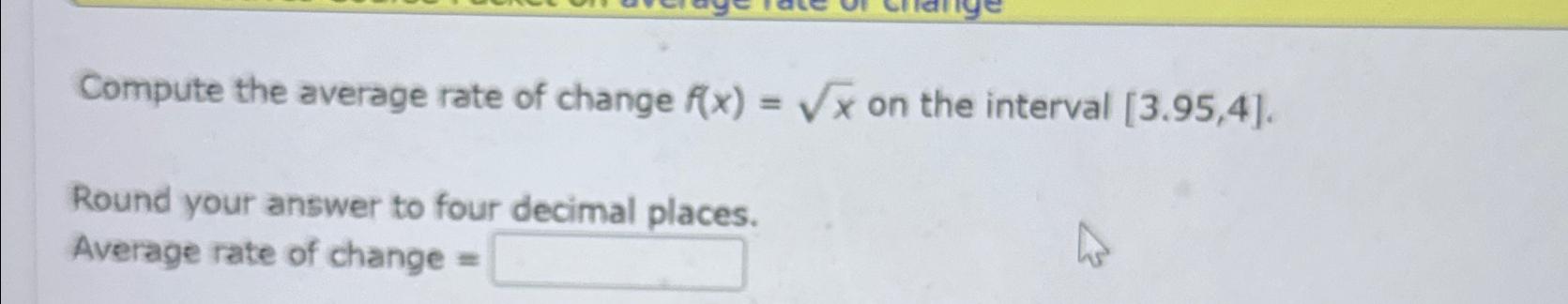 Solved Compute the average rate of change f(x)=x2 ﻿on the | Chegg.com