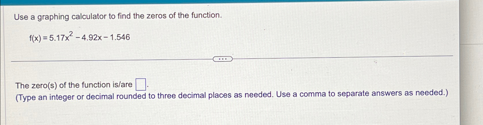 Solved Use a graphing calculator to find the zeros of the | Chegg.com