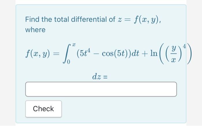 Solved Find the total differential of z=f(x,y), where | Chegg.com