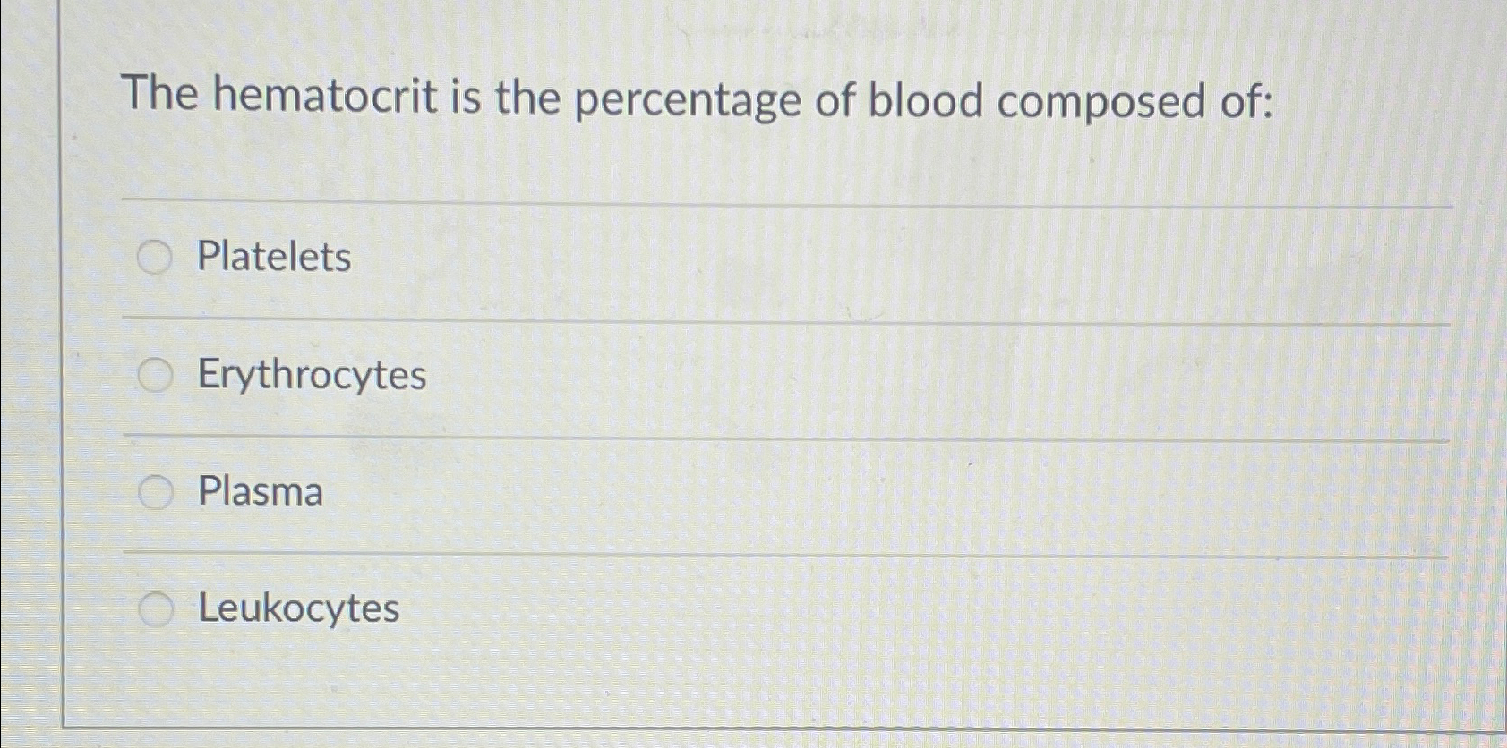 Solved The hematocrit is the percentage of blood composed | Chegg.com