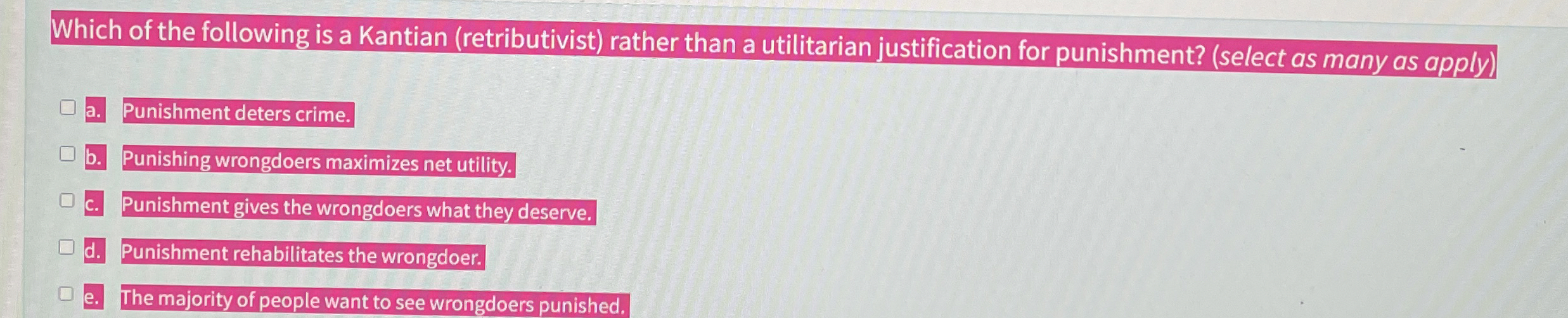 Solved Which of the following is a Kantian (retributivist) | Chegg.com