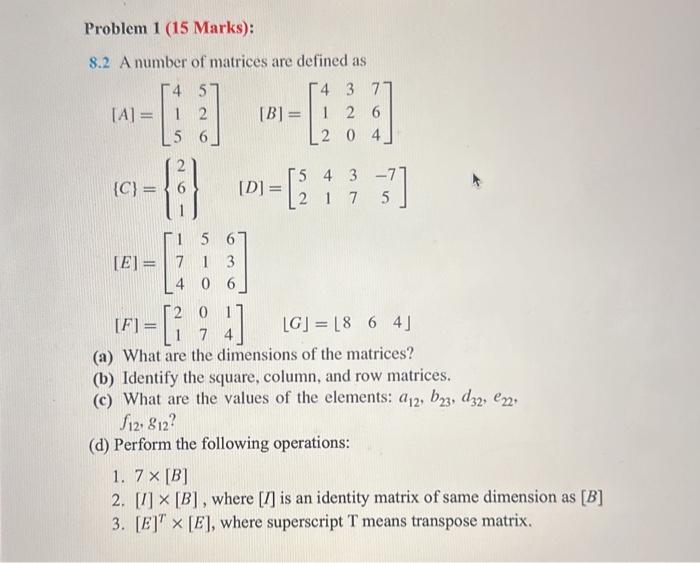 Solved 8.2 A number of matrices are defined as | Chegg.com