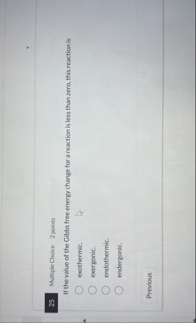 Solved Multiple Choice 2 ﻿pointsIf the value of the Gibbs | Chegg.com