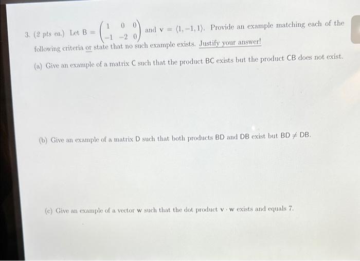 Solved 3. (2 pts ea.) Let B=(1−10−200) and v= 1,−1,1 . | Chegg.com