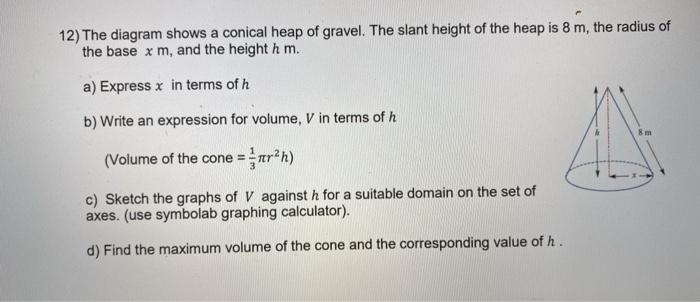 Solved 12) The diagram shows a conical heap of gravel. The | Chegg.com