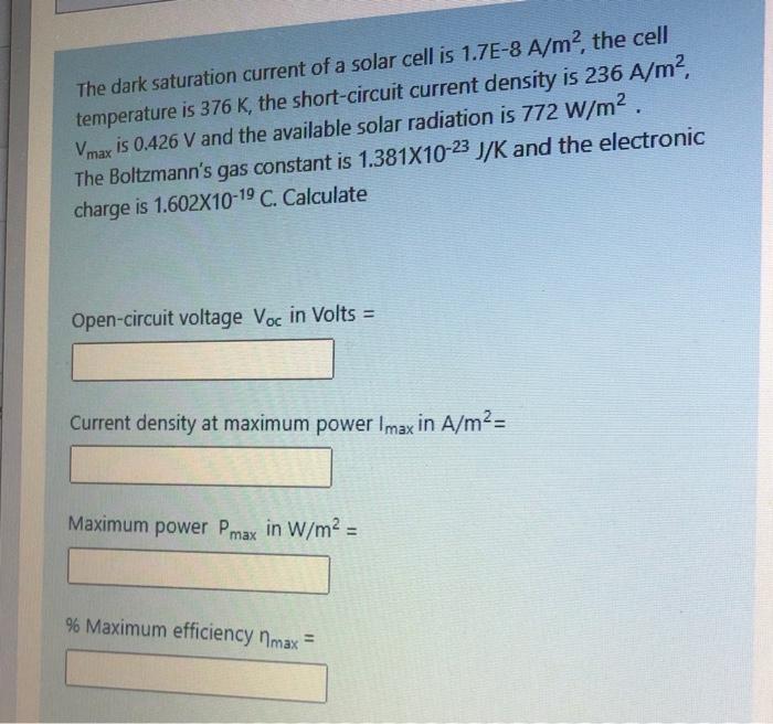 Solved The dark saturation current of a solar cell is 1.7E-8 | Chegg.com