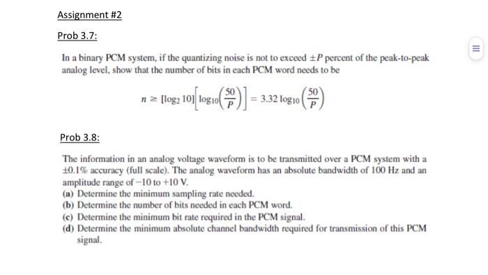 Solved Assignment #2 Prob 3.7: III In a binary PCM system, | Chegg.com