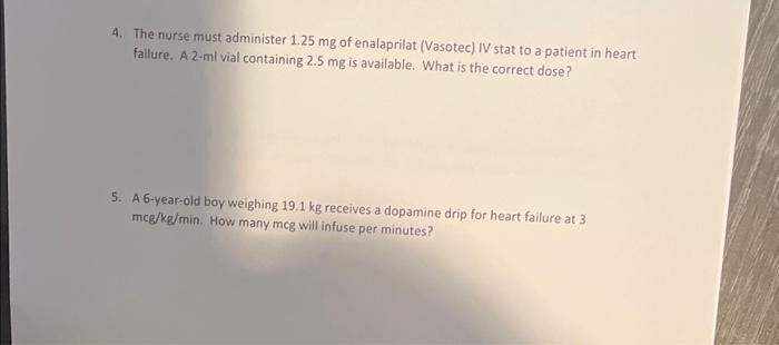 Solved 4. The nurse must administer 1.25mg of enalaprilat | Chegg.com