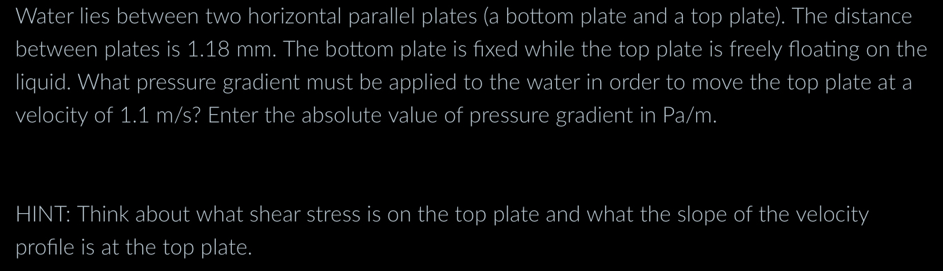 Solved Water lies between two horizontal parallel plates (a | Chegg.com