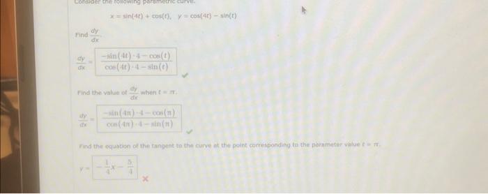 x=sin(4t)+cos(t),y=cos(4t)−sin(t) Find dxdy. dxdy | Chegg.com