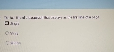 Solved The last line of a paragraph that displays as the | Chegg.com