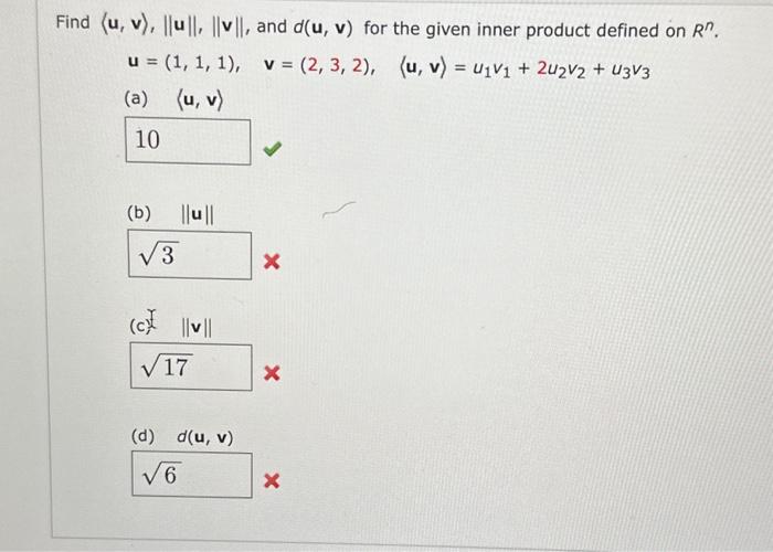 Solved Find u,v ,∥u∥,∥v∥, and d(u,v) for the given inner | Chegg.com