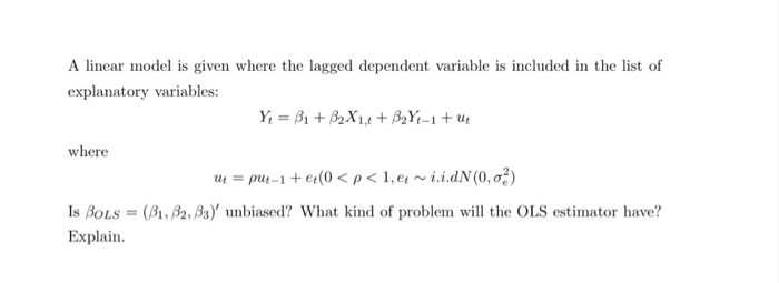 A linear model is given where the lagged dependent | Chegg.com