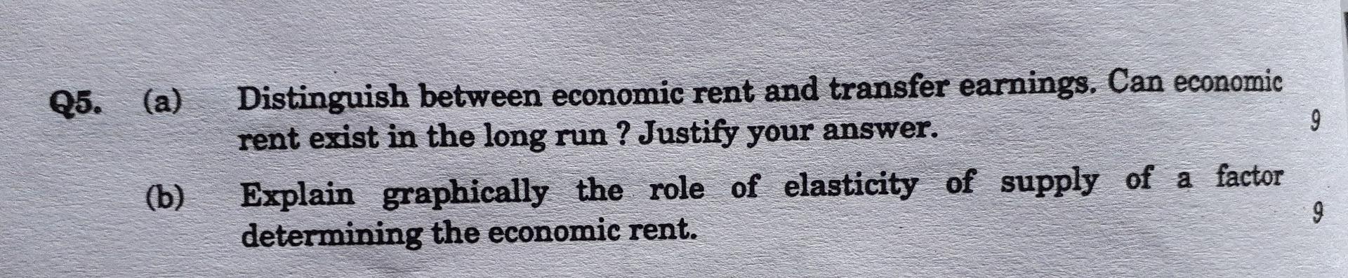 Solved Q5. (a) Distinguish between economic rent and | Chegg.com