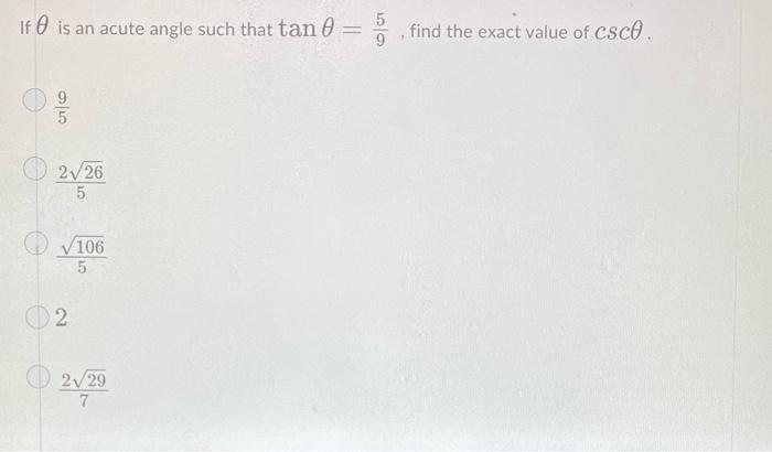 Solved If θ is an acute angle such that tanθ=95, find the | Chegg.com