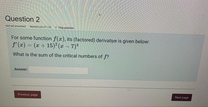 Solved For some function f(x), its (factored) derivative is | Chegg.com