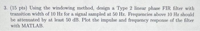 Solved 3. (15 pts) Using the windowing method, design a Type | Chegg.com