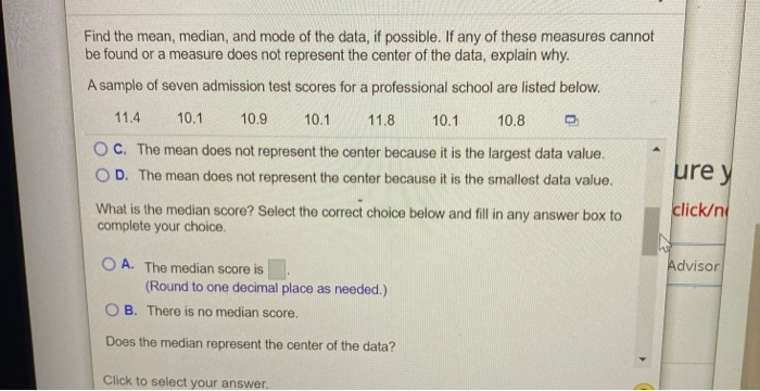 Solved Find the mean, median, and mode of the data, if | Chegg.com