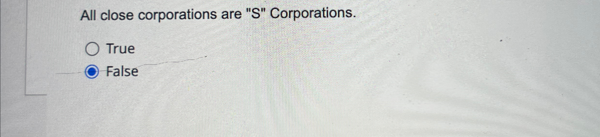 Solved All close corporations are "S" ﻿Corporations. ﻿True | Chegg.com