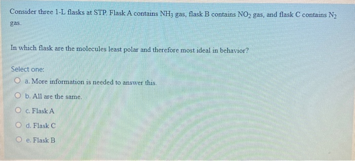 Solved Consider three 1-L flasks at STP. Flask A contains | Chegg.com