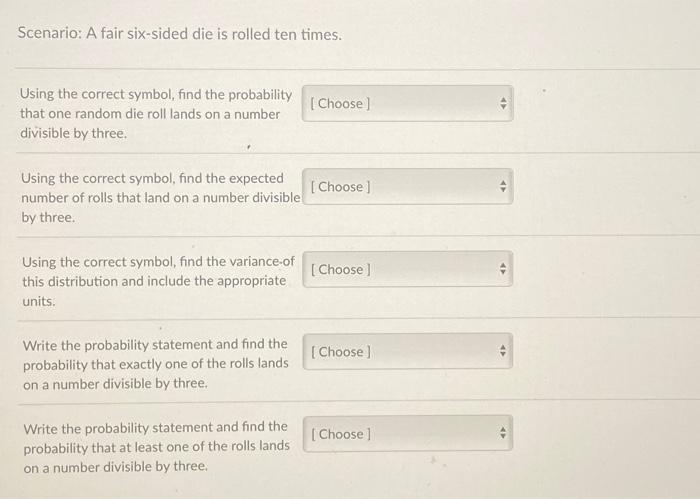 Solved Scenario: A fair six-sided die is rolled ten times. | Chegg.com
